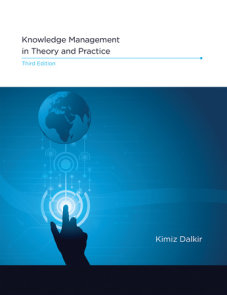 Knowledge Management in Theory and Practice, fourth edition by Kimiz ...