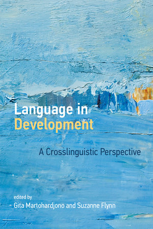Language in Development: 9780262542005 | PenguinRandomHouse.com: Books