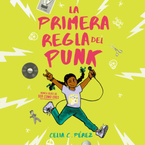 The First Rule of Punk by Celia C. Pérez: 9780425290422 ...