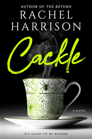 Cackle by Rachel Harrison: 9780593202029 | PenguinRandomHouse.com: Books