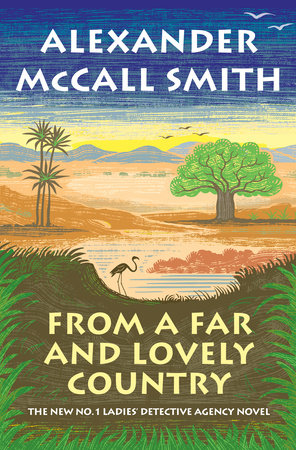 From a Far and Lovely Country by Alexander McCall Smith: 9780593316993 ...
