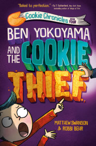 Ben Yokoyama and the Cookie of Doom by Matthew Swanson: 9780593126837 ...