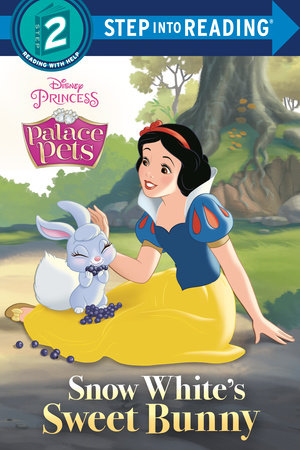 Snow White's Sweet Bunny (Disney Princess: Palace Pets) by Random House ...