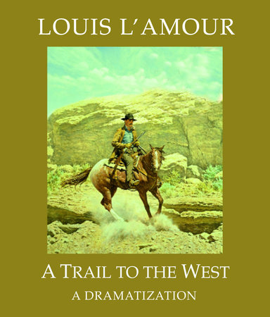 A Trail to the West by Louis L'Amour: 9780739365199 ...