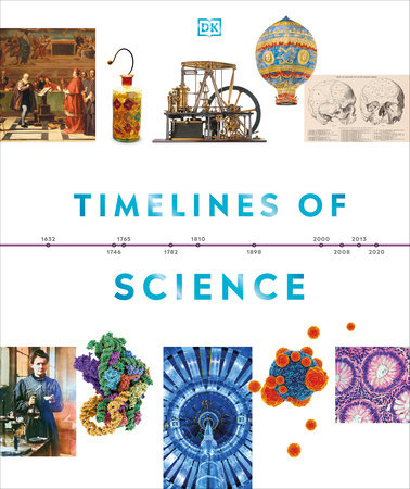 Timelines of Science by DK: 9780744080711 | PenguinRandomHouse.com: Books