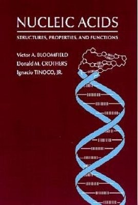 Nucleic Acids by Victor A. Bloomfield, Donald M. Crothers, Ignacio Tinoco Jr: 9780935702491 ...
