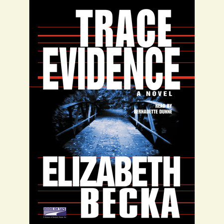 Trace Evidence by Elizabeth Becka: 9781415921852 | PenguinRandomHouse ...