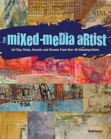 The Mixed-Media Artist by Seth Apter: 9781440329395 ...