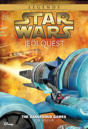 Star Wars: Jedi Quest: The Dangerous Games by Jude Watson: 9781484719756 | PenguinRandomHouse ...
