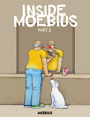 Moebius Library: Inside Moebius Part 2 by Moebius: 9781506704968 ...