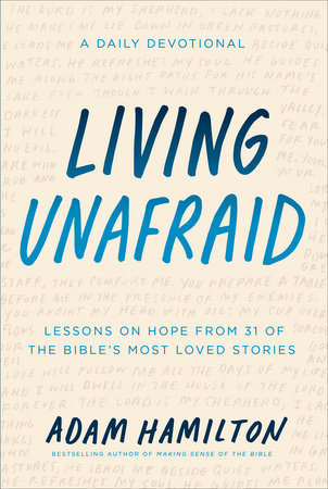 Living Unafraid by Adam Hamilton: 9781524760526 | PenguinRandomHouse ...