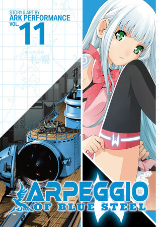 Arpeggio of Blue Steel Vol. 11 by Ark Performance: 9781626925434 | PenguinRandomHouse.com: Books