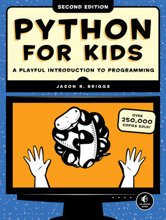 Python for Kids, 2nd Edition by Jason R. Briggs: 9781718503021 ...