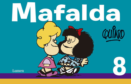 Todo Mafalda (Edición definitiva) / All of Mafalda (Ultimate Edition ...