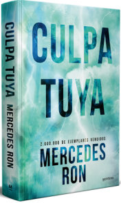 Culpa tuya / Your Fault by Mercedes Ron: 9788413142029 ...