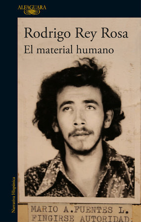 El material humano / Human Matter by Rodrigo Rey Rosa: 9788420427478 ...