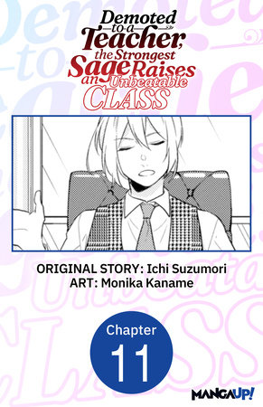 Demoted to a Teacher, the Strongest Sage Raises an Unbeatable Class #011 by Ichi Suzumori ...