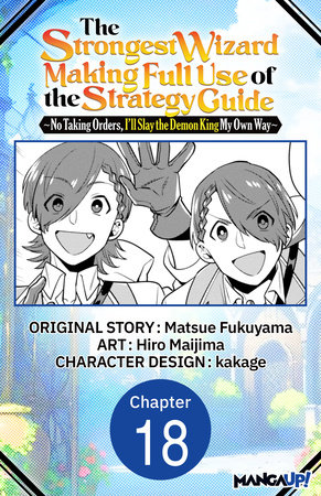 The Strongest Wizard Making Full Use of the Strategy Guide -No Taking Orders, I'll Slay the ...