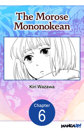 The Morose Mononokean #006 by Kiri Wazawa: 9798893701494 | PenguinRandomHouse.com: Books