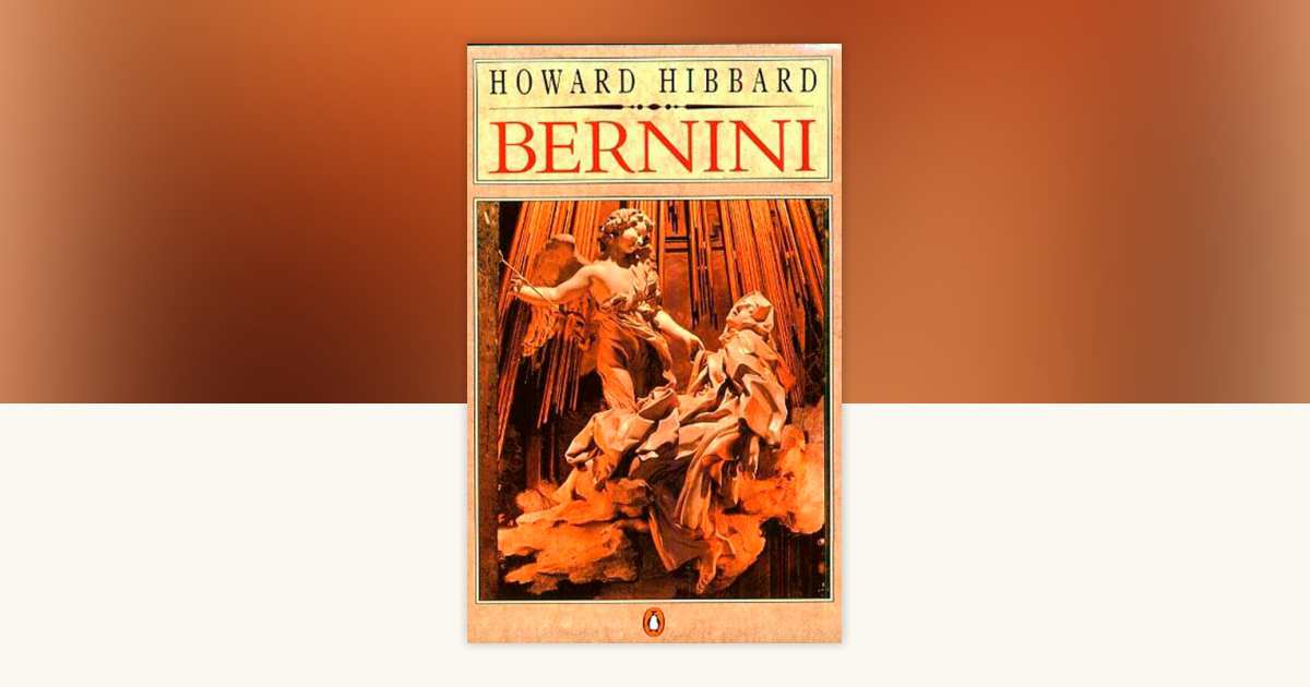 Bernini by Howard Hibbard: 9780140135985 | PenguinRandomHouse.com: Books