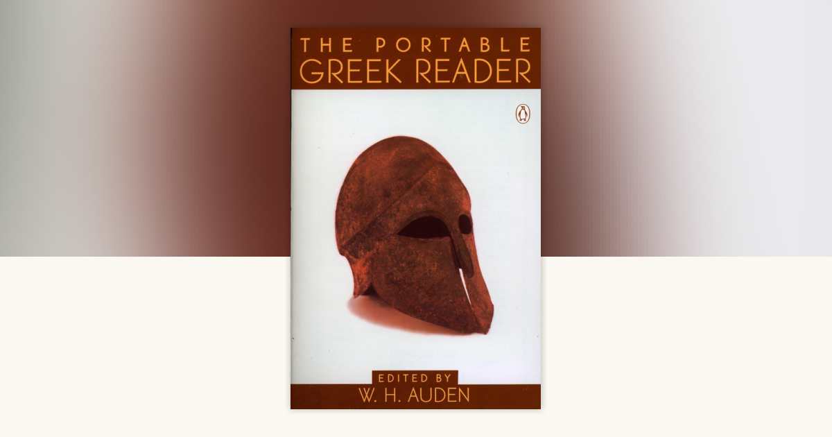 The Portable Greek Reader by W. H. Auden: 9780140150391 ...