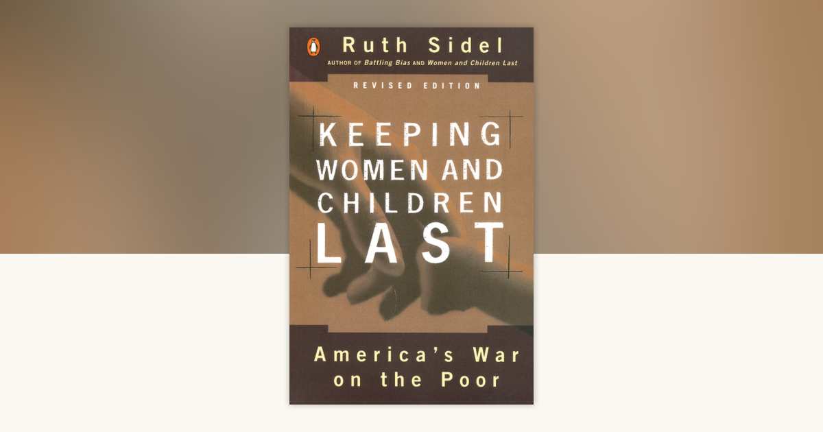 Keeping Women and Children Last by Ruth Sidel: 9780140276930 ...