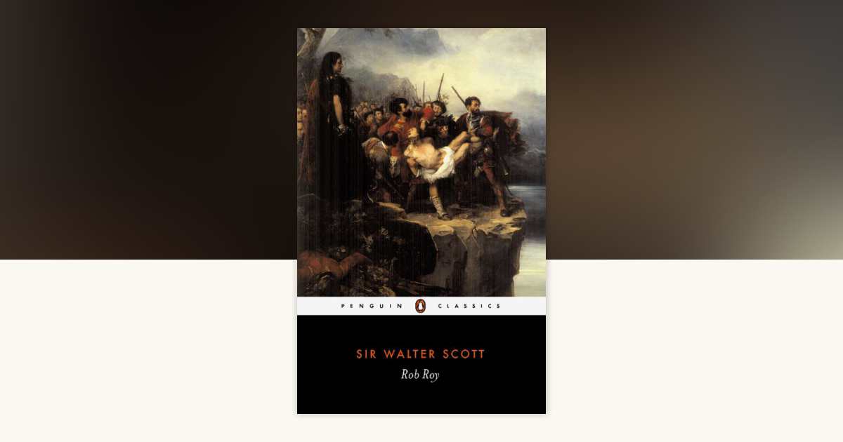 Rob Roy by Sir Walter Scott: 9780140435542 | PenguinRandomHouse.com: Books