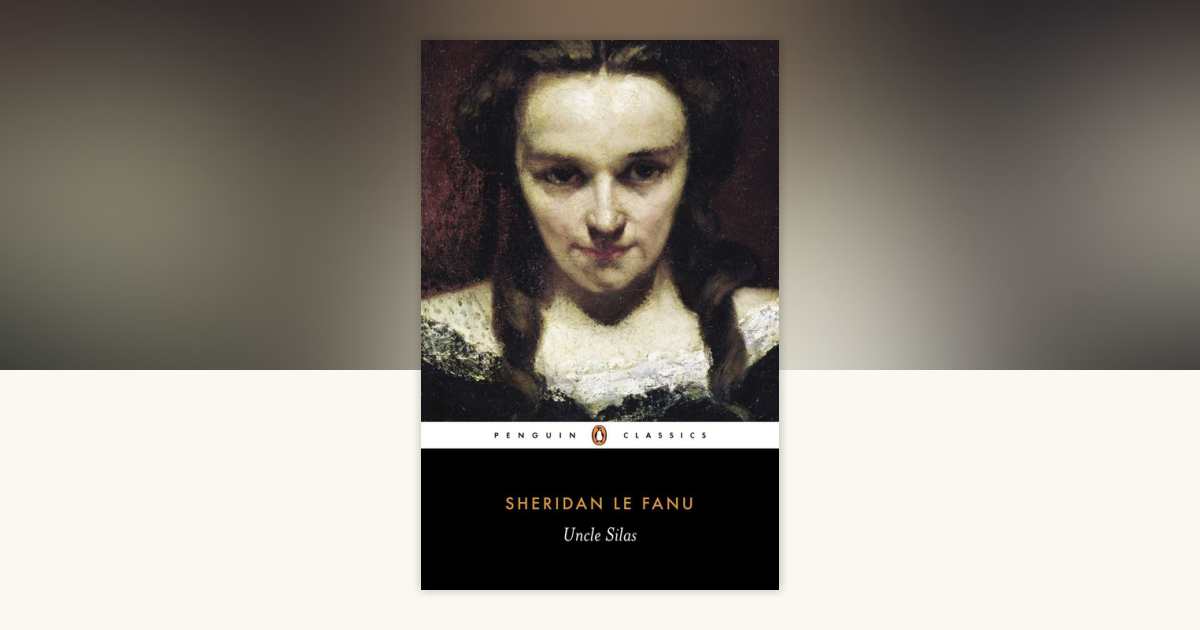 Uncle Silas by Joseph Sheridan Le Fanu: 9780140437461 ...