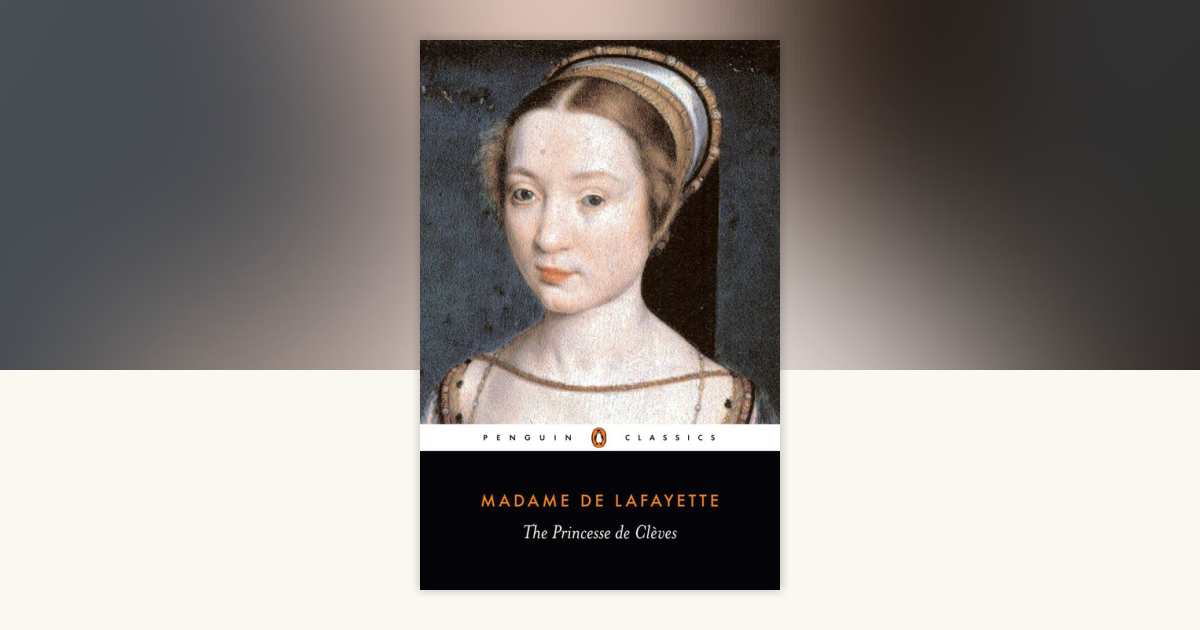 The Princesse de Cleves by Madame de Lafayette: 9780140445879 ...