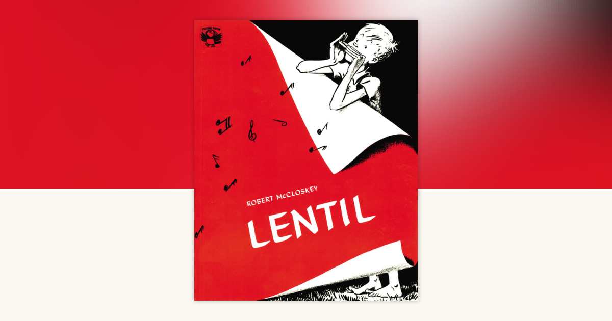 Lentil by Robert McCloskey: 9780140502879 | PenguinRandomHouse.com: Books
