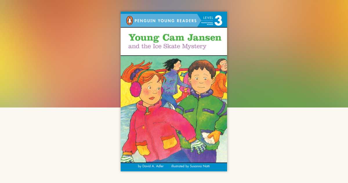 Young Cam Jansen and the Ice Skate Mystery by David A. Adler ...