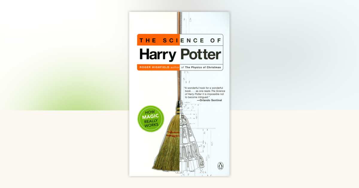 The Science of Harry Potter by Roger Highfield: 9780142003558 ...