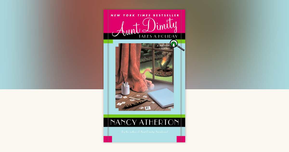 Aunt Dimity Takes a Holiday by Nancy Atherton: 9780142003930 ...