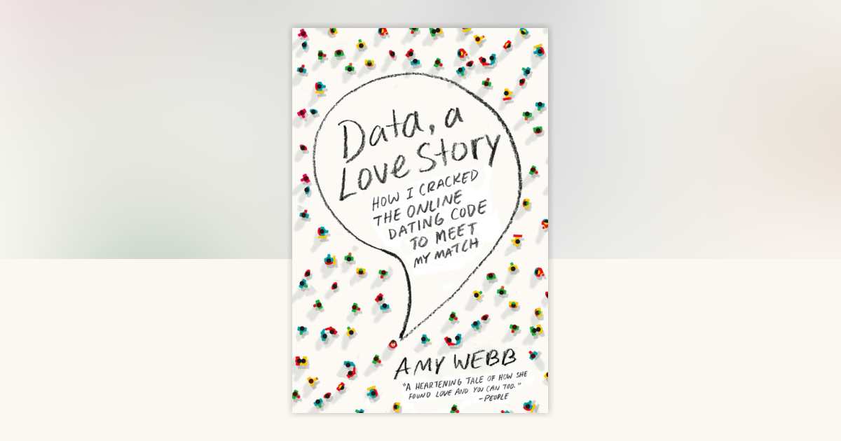 Data, a Love Story by Amy Webb: 9780142180457 | PenguinRandomHouse.com ...