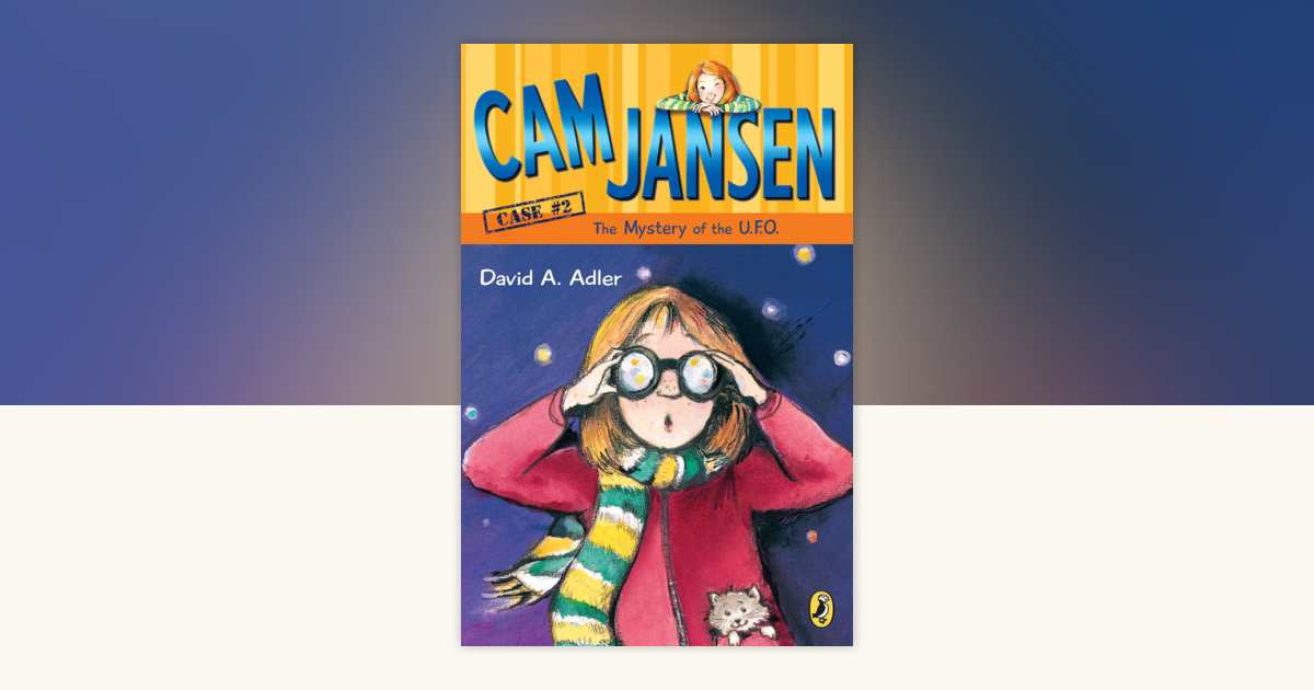 Cam Jansen: the Mystery of the U.F.O. #2 by David A. Adler ...
