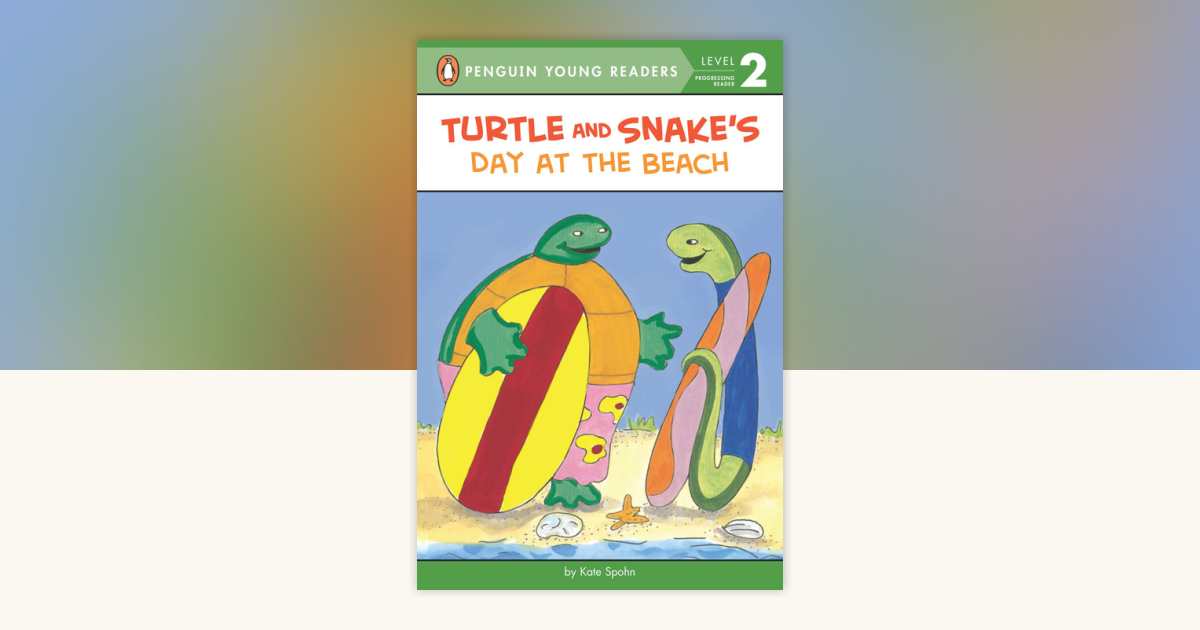Turtle and Snake's Day at the Beach by Kate Spohn: 9780142401576 ...