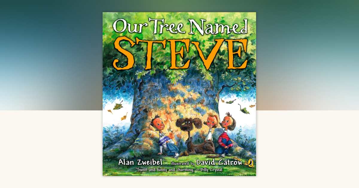 Our Tree Named Steve by Alan Zweibel: 9780142407431 ...