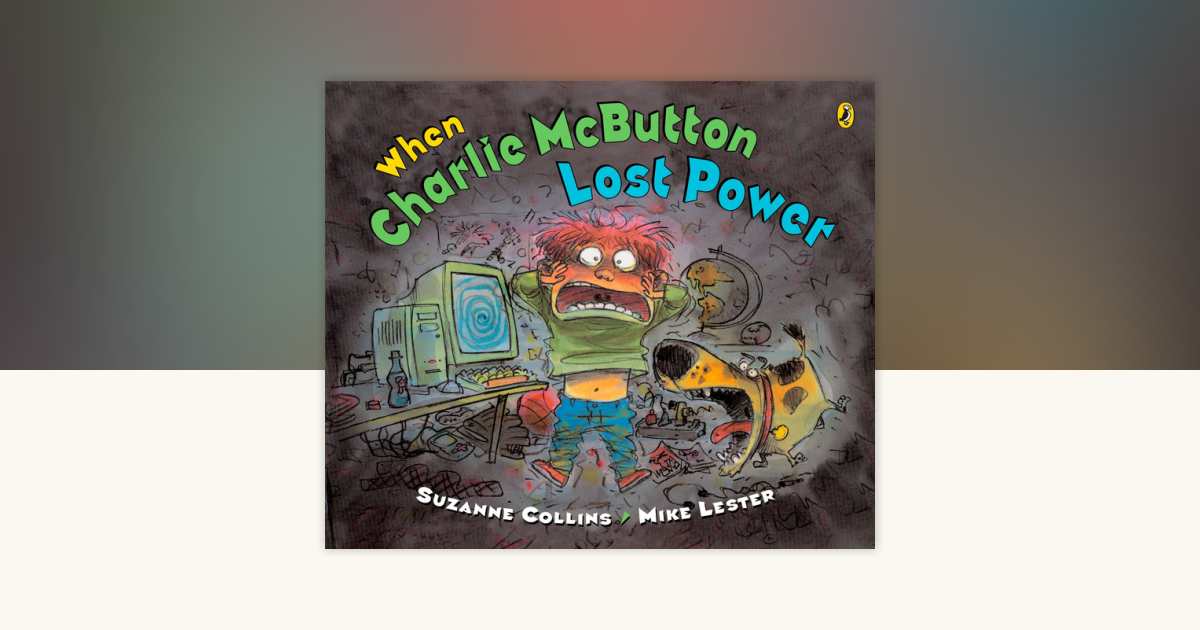 When Charlie McButton Lost Power by Suzanne Collins: 9780142408575 ...