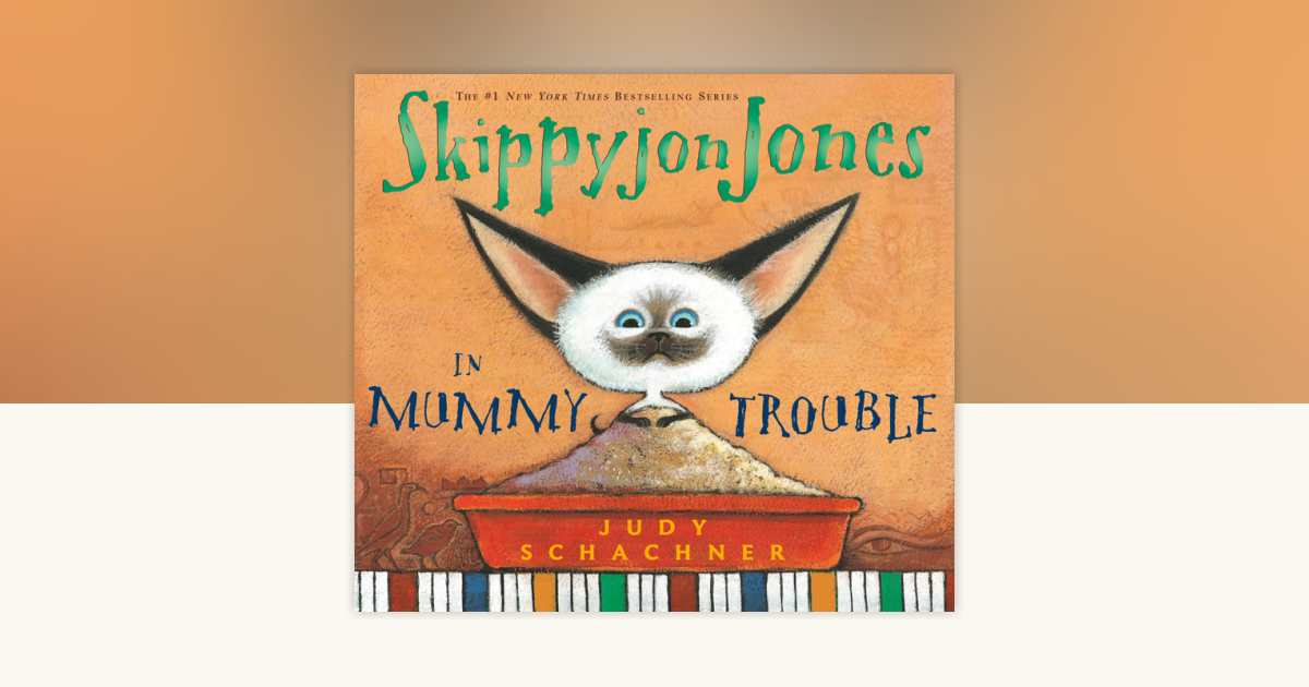 Skippyjon Jones in Mummy Trouble by Judy Schachner: 9780142412114 ...