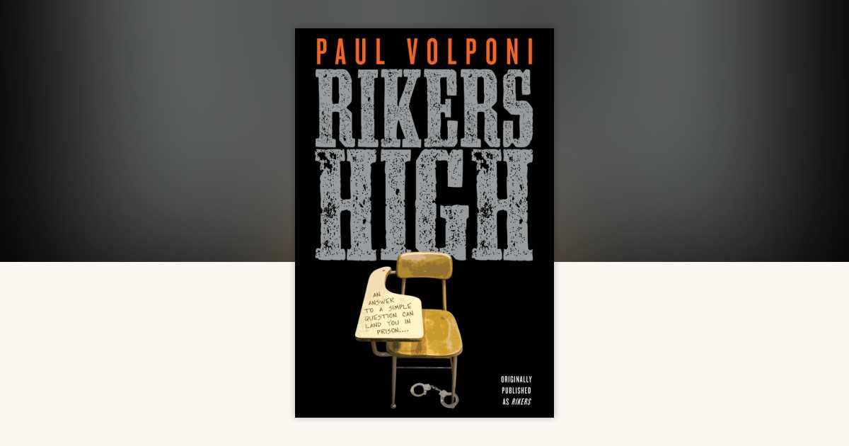 Rikers High by Paul Volponi: 9780142417782 | PenguinRandomHouse.com: Books