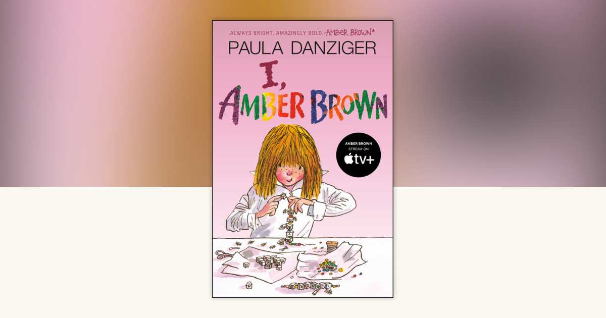 I, Amber Brown by Paula Danziger: 9780142419656 | PenguinRandomHouse ...