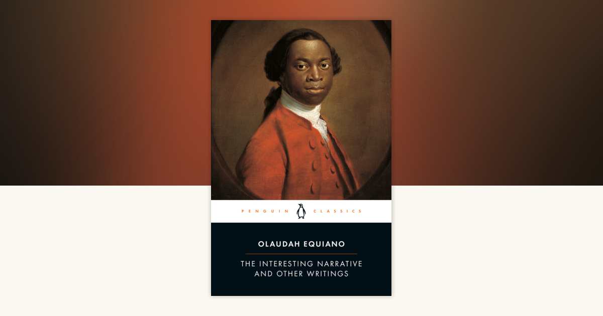 The Interesting Narrative and Other Writings by Olaudah Equiano ...