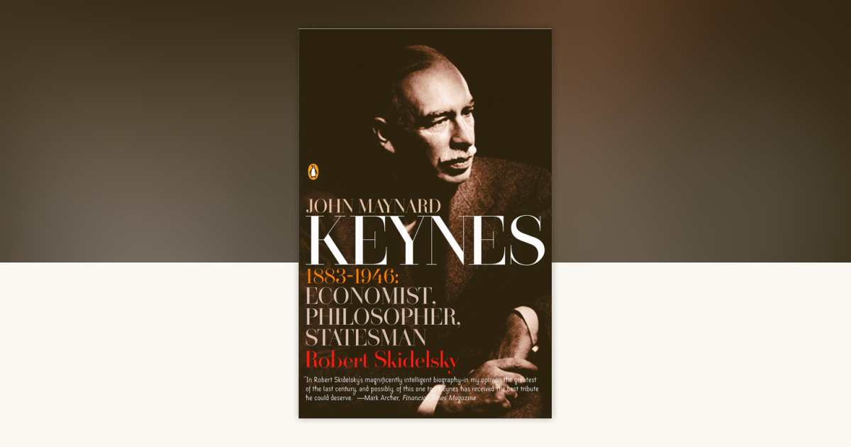 John Maynard Keynes by Robert Skidelsky: 9780143036159 ...