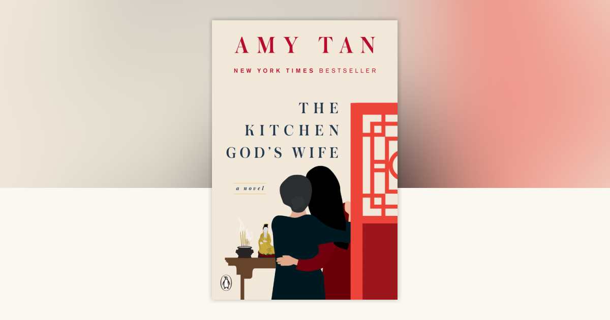 The Kitchen God's Wife by Amy Tan: 9780143038108 | PenguinRandomHouse ...