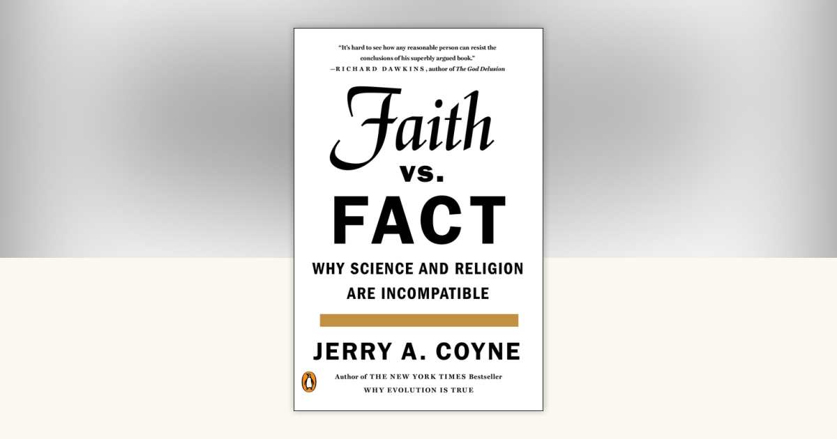 Faith Versus Fact by Jerry A. Coyne: 9780143108269 | PenguinRandomHouse ...