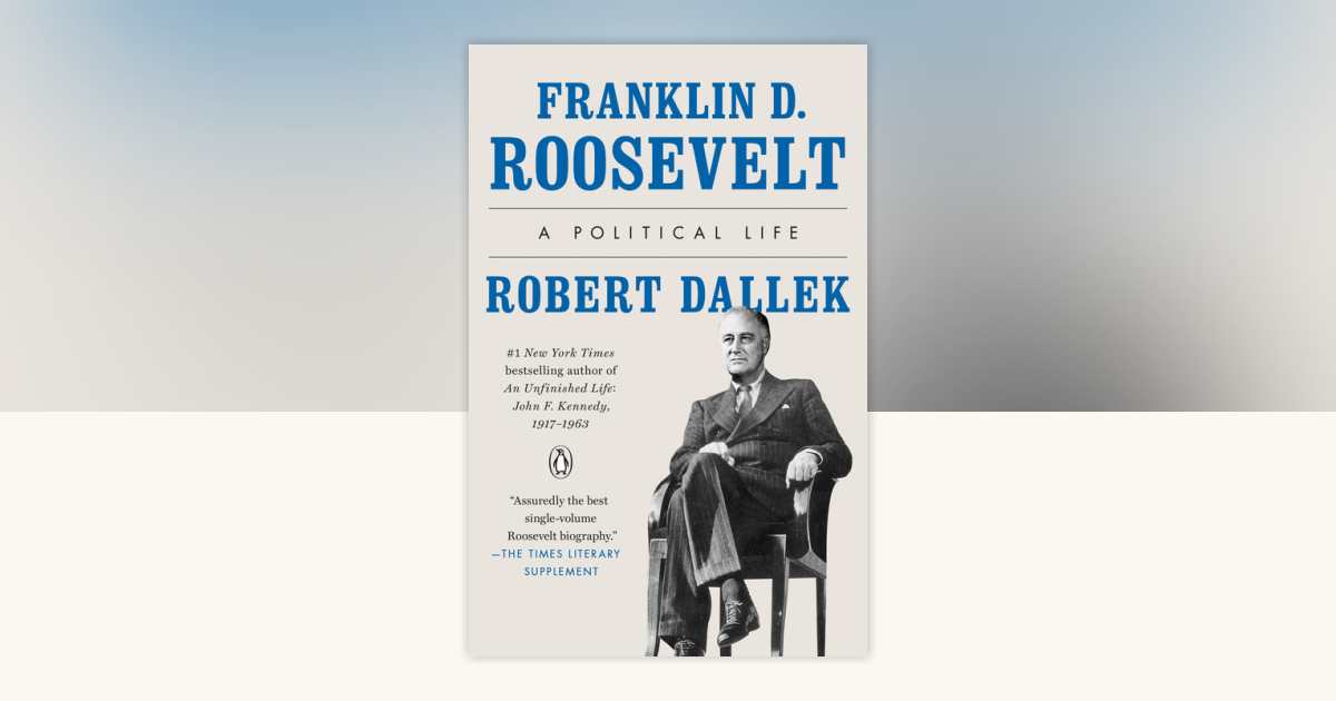 Franklin D. Roosevelt by Robert Dallek: 9780143111214 ...