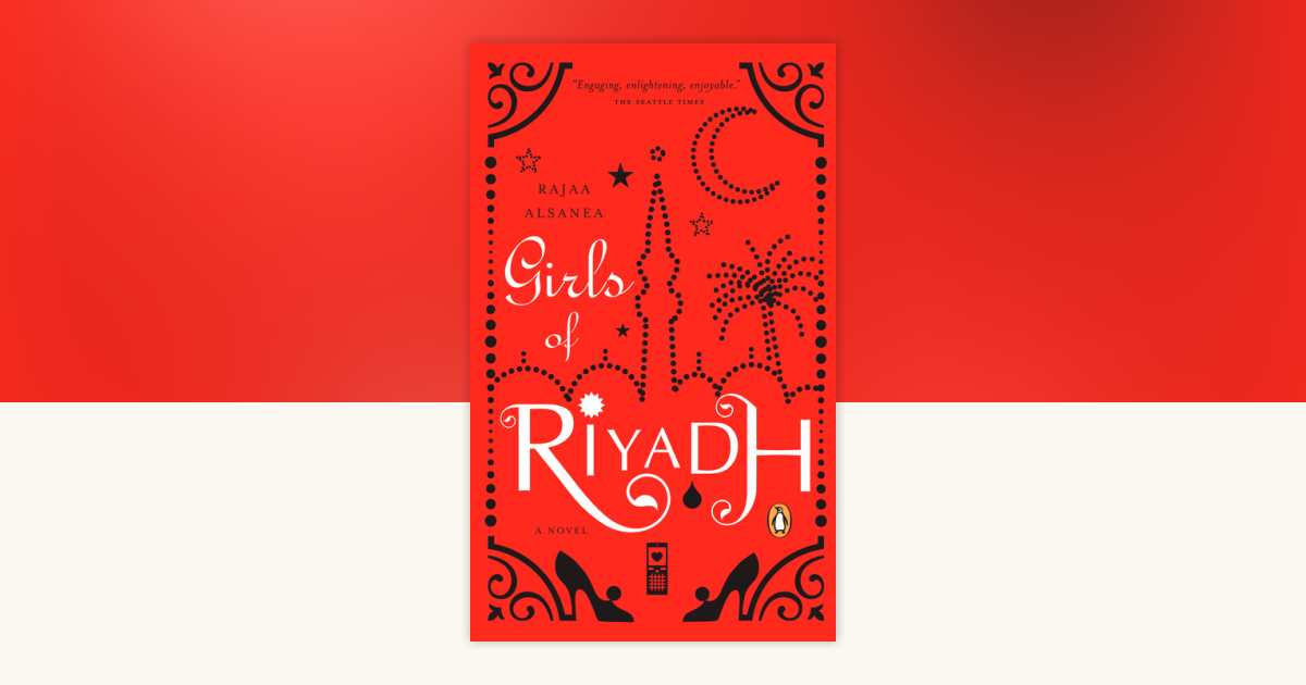 Girls of Riyadh by Rajaa Alsanea: 9780143113478 | PenguinRandomHouse ...