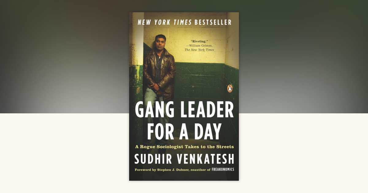 Gang Leader for a Day by Sudhir Venkatesh: 9780143114932 ...