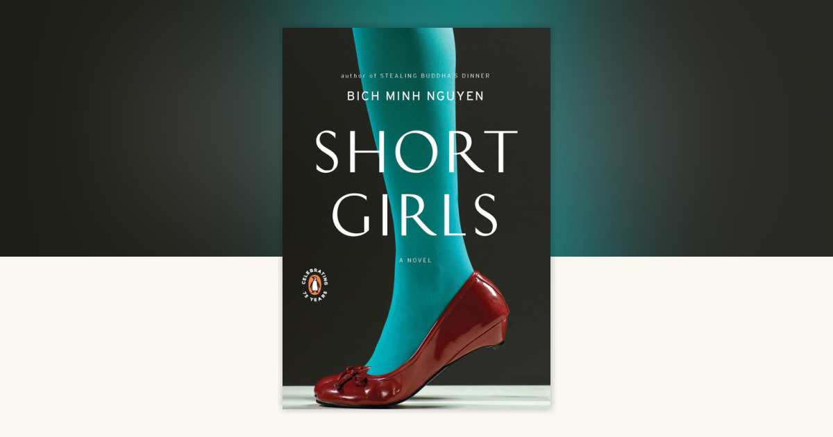 Short Girls by Bich Minh Nguyen: 9780143117506 | PenguinRandomHouse.com ...