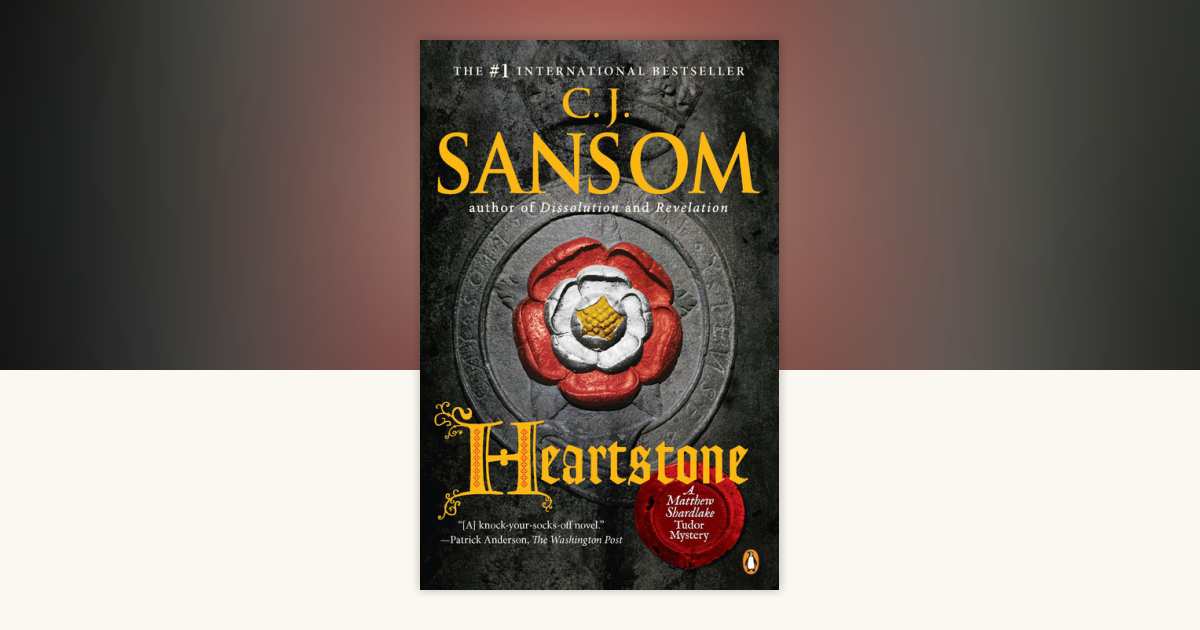 Heartstone by C. J. Sansom - Reading Guide: 9780143120650 ...